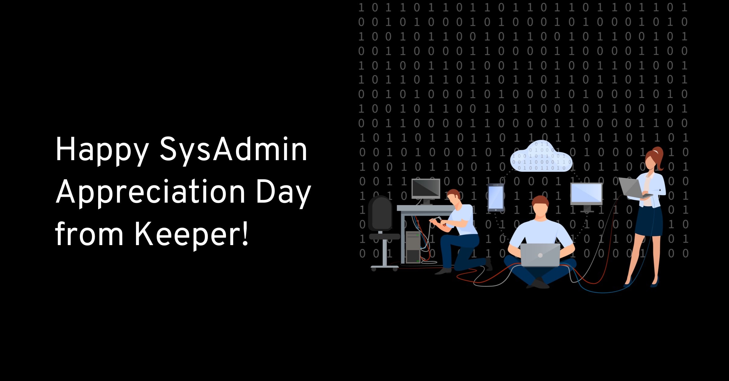 Happy Sysadmin Day From Keeper